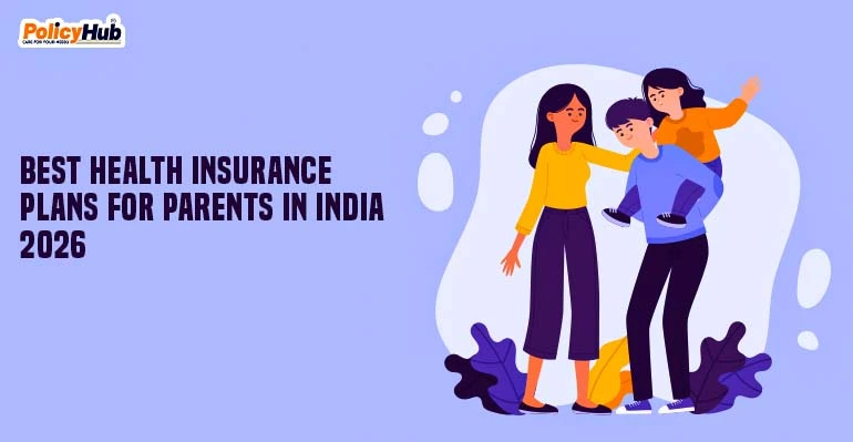 Best Health Insurance Plans for Parents in India 2026